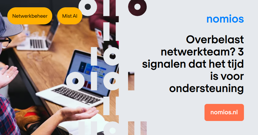 Overloaded network team? 3 signs that it's time for… | Nomios UK