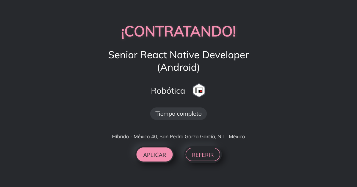 Senior React Native Developer (Android) en Robótica | Torre