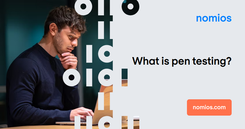 What is pen testing? | Nomios Group