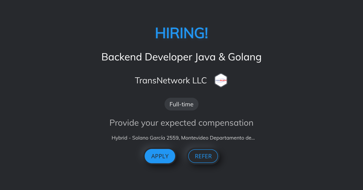 Backend Developer Java & Golang at TransNetwork LLC | Torre