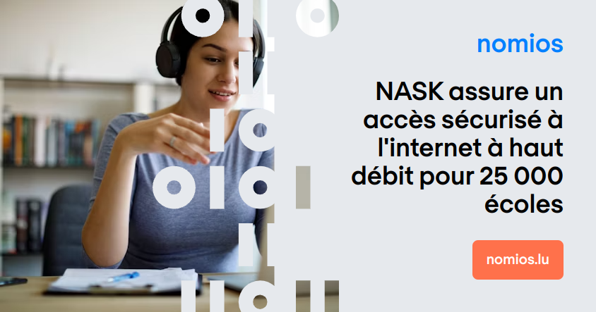 NASK assure un accès sécurisé à l'internet à haut… | Nomios Luxembourg