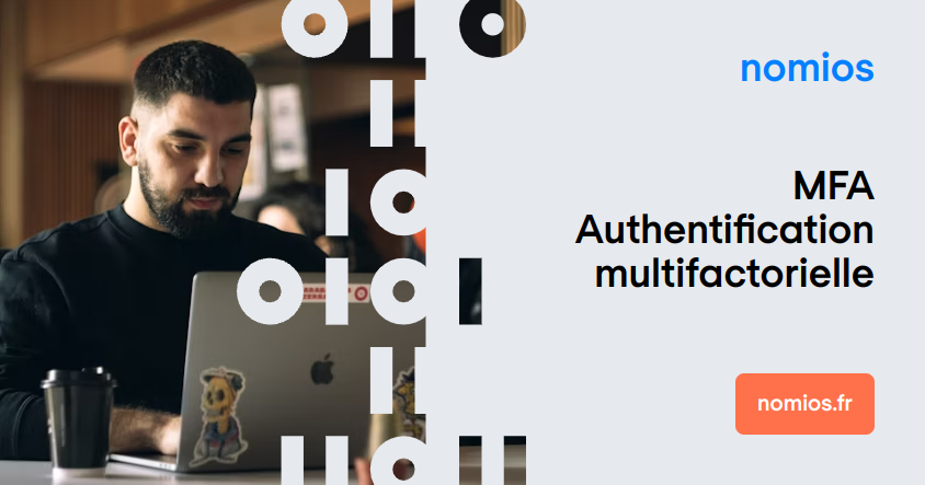 MFA Authentification multifactorielle | Nomios France