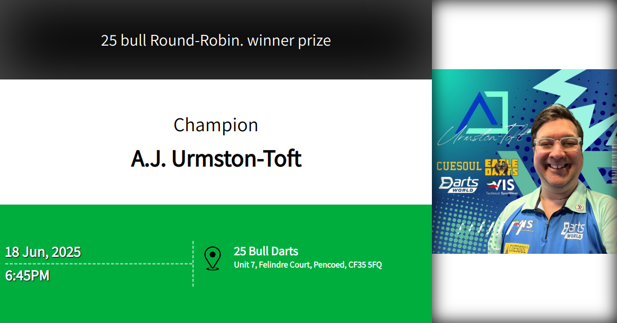 25 bull Round-Robin. winner prize