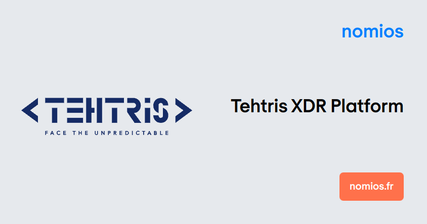 Tehtris XDR Platform | Partenaire & revendeur | Nomios France