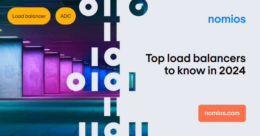 Top load balancers to know in 2024 | Nomios Group