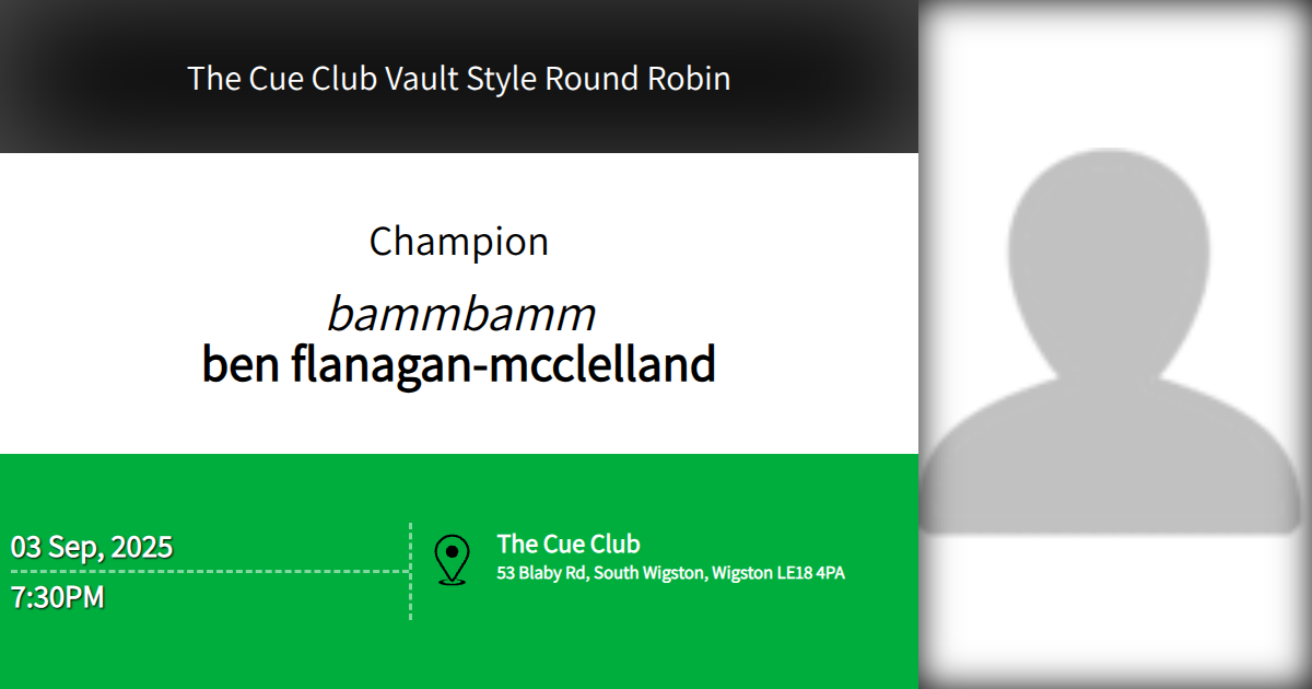The Cue Club Vault Style Round Robin