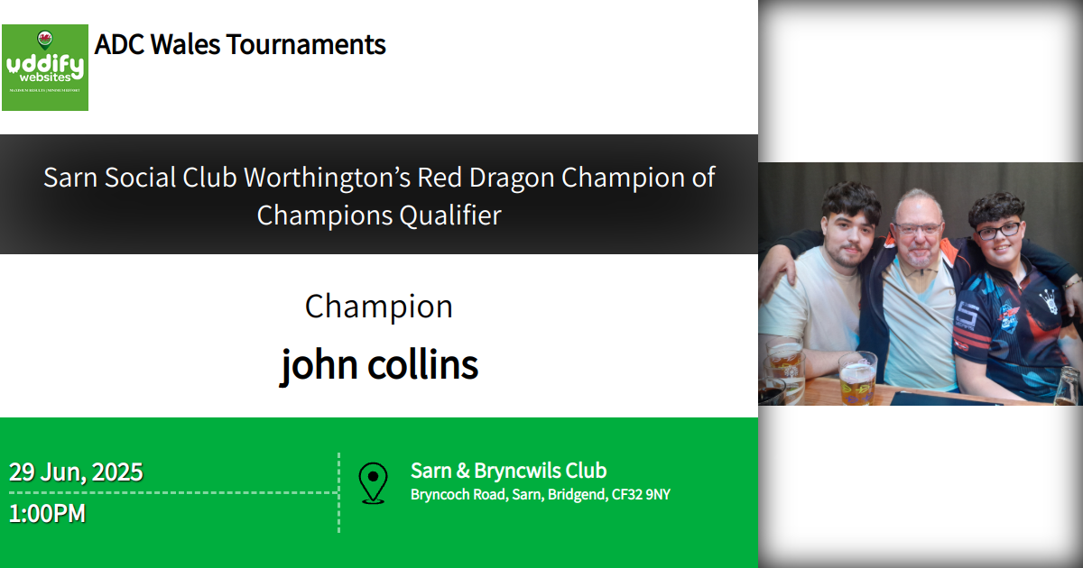 Sarn Social Club Worthington’s Red Dragon Champion of Champions Qualifier