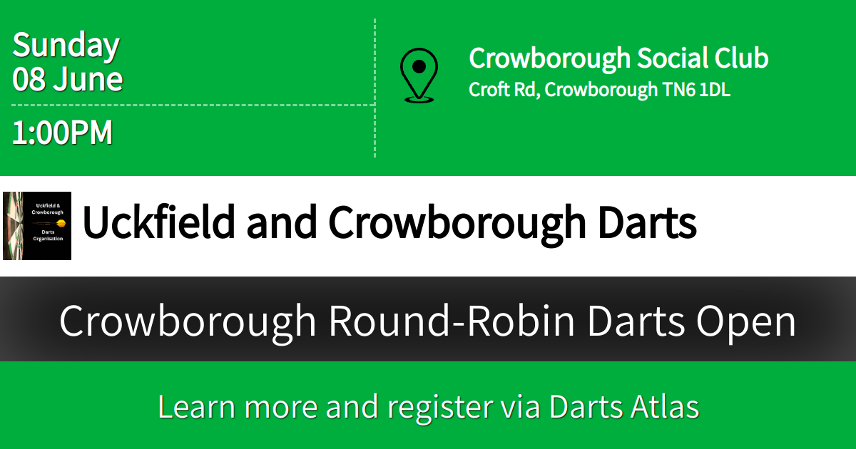 Crowborough Round-Robin Darts Open