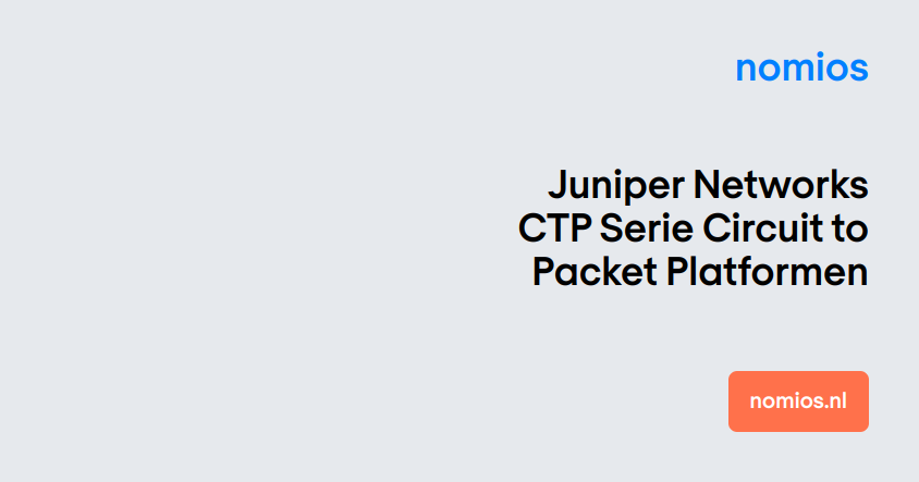 Juniper Networks CTP Serie Circuit to Packet… | Nomios Nederland
