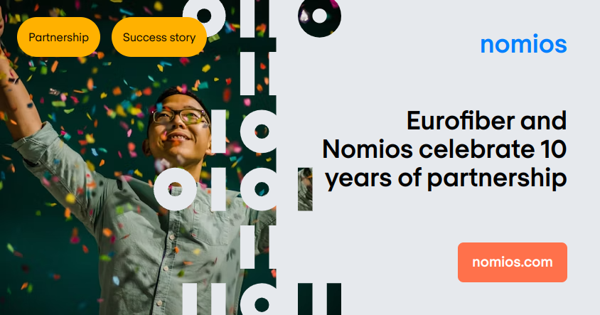 Eurofiber and Nomios celebrate 10 years of partnership | Nomios Group