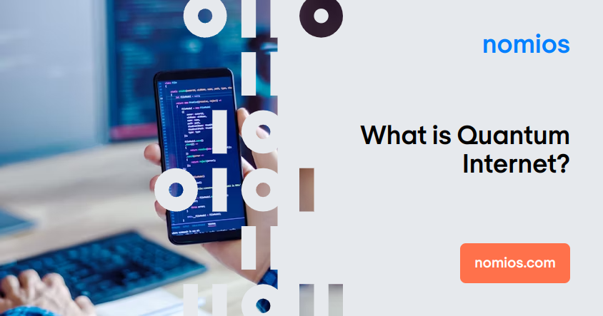 What is Quantum Internet? | Nomios Group