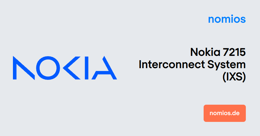 Nokia 7215 Interconnect System (IXS) | Partners &… | Nomios Germany