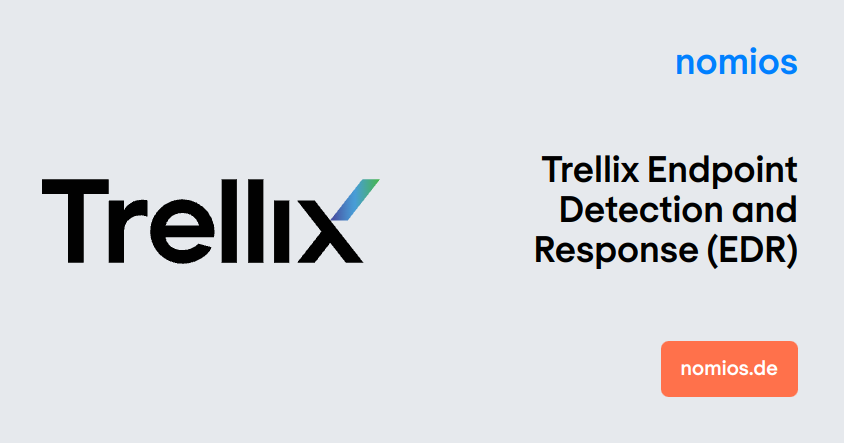 Trellix Endpoint Detection and Response (EDR) |… | Nomios Deutschland
