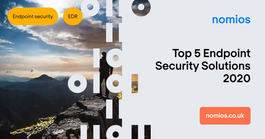 Top 5 Endpoint Security Solutions 2020 | Nomios UK