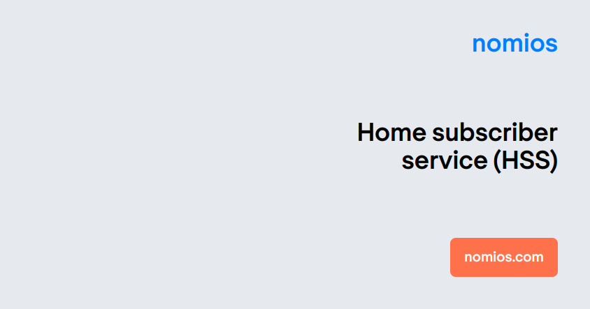 Home subscriber service (HSS) | Nomios Group