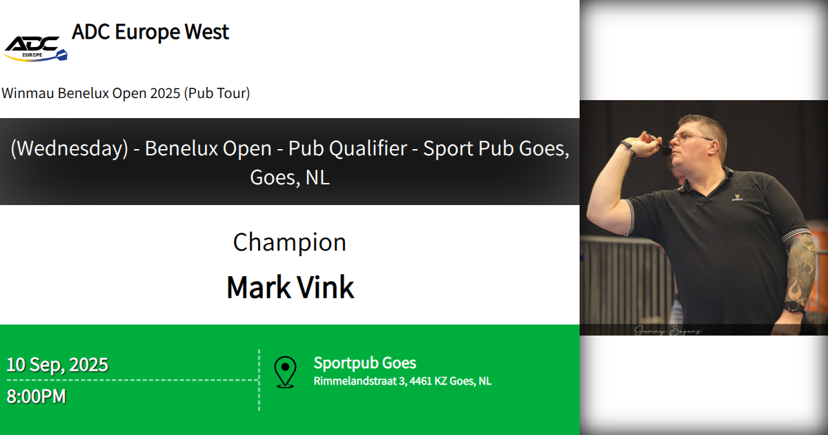 (Wednesday) - Benelux Open - Pub Qualifier - Sport Pub Goes, Goes, NL