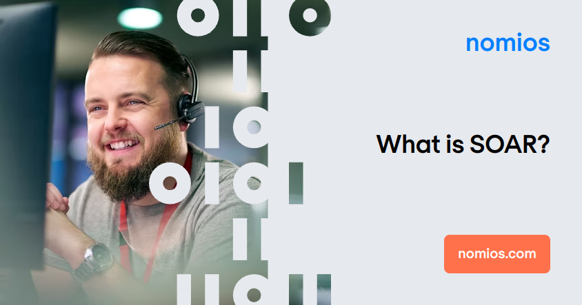 What is SOAR? | Nomios Group