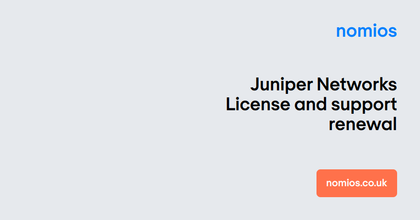 Juniper Networks License and support renewal | Nomios UK