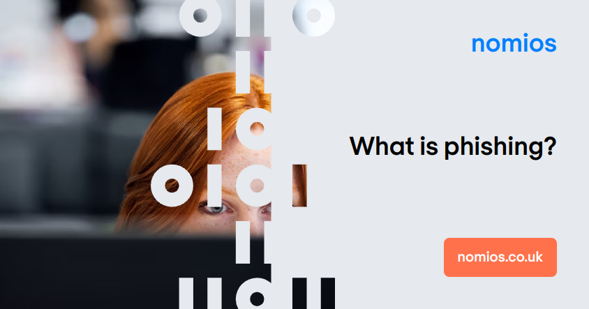 What is phishing? | Nomios UK