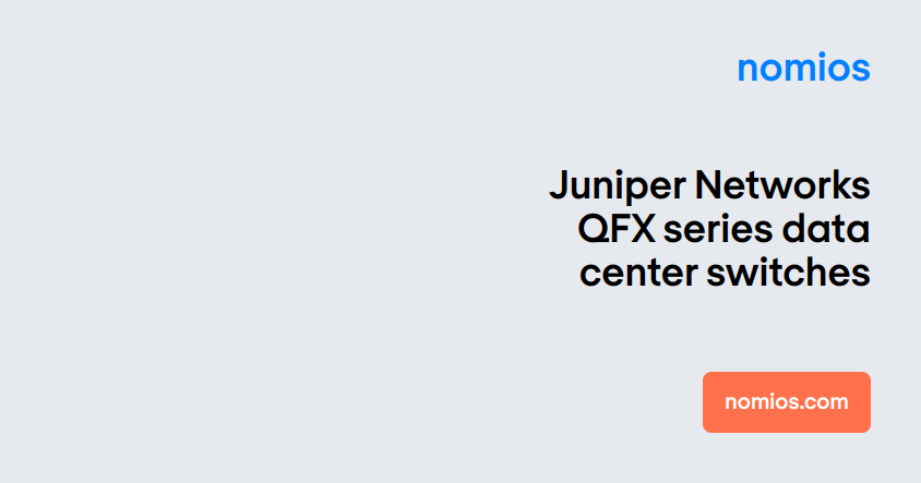 Juniper Networks QFX series data center switches | Nomios Group