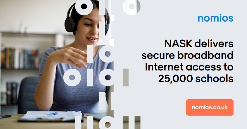 NASK delivers secure broadband Internet access to 25,000… | Nomios UK