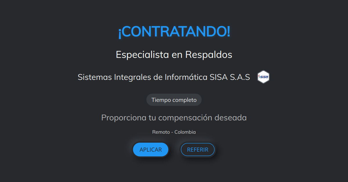 Especialista en Respaldos en Sistemas Integrales de Informática SISA S.A.S | Torre