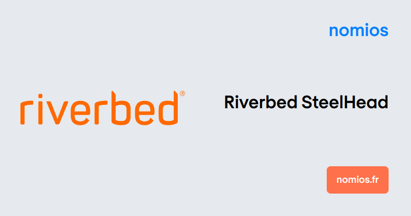 Riverbed Steelhead controller & interceptor | Nomios France