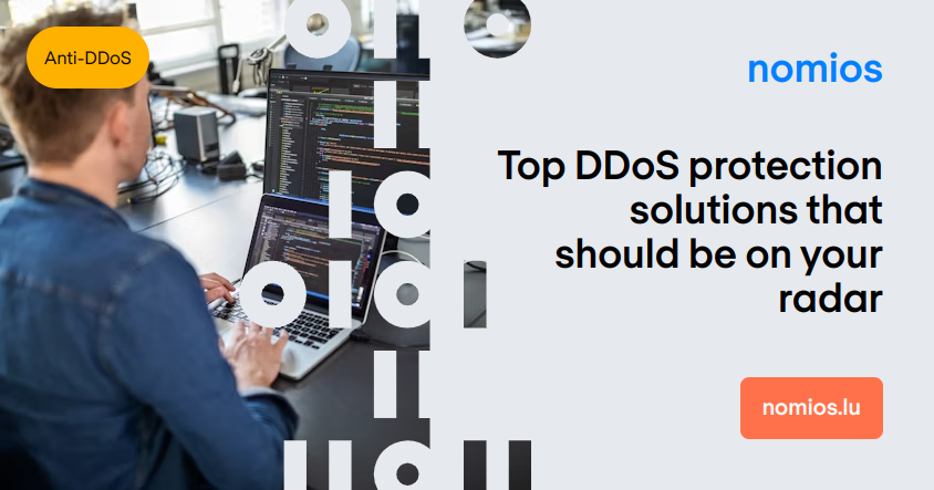 Top DDoS protection solutions that should be on… | Nomios Luxembourg