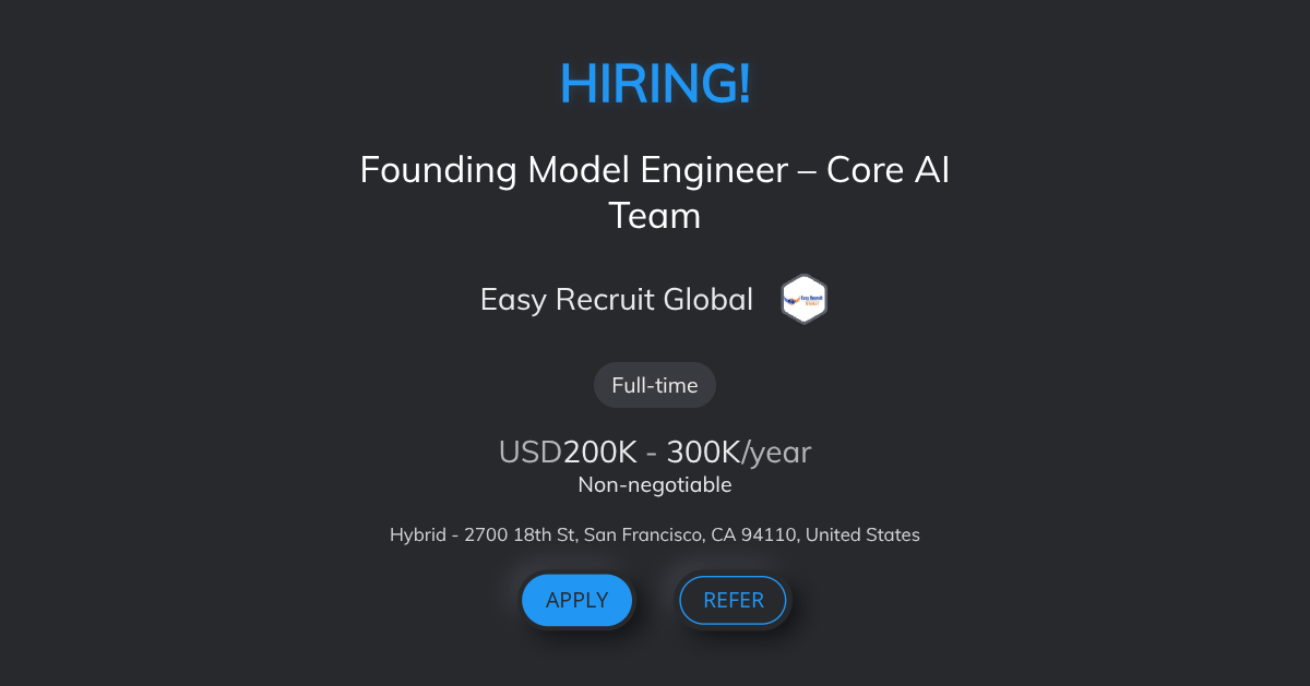 Founding Model Engineer – Core AI Team at Easy Recruit Global | Torre