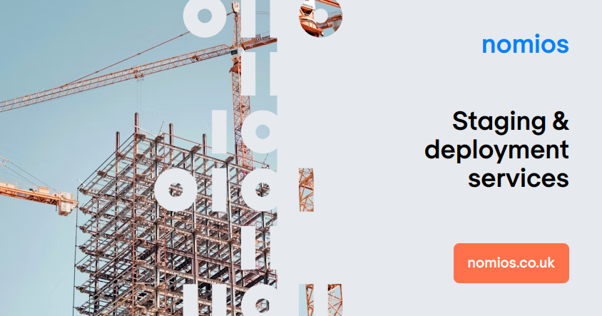 Staging & deployment services | Nomios UK