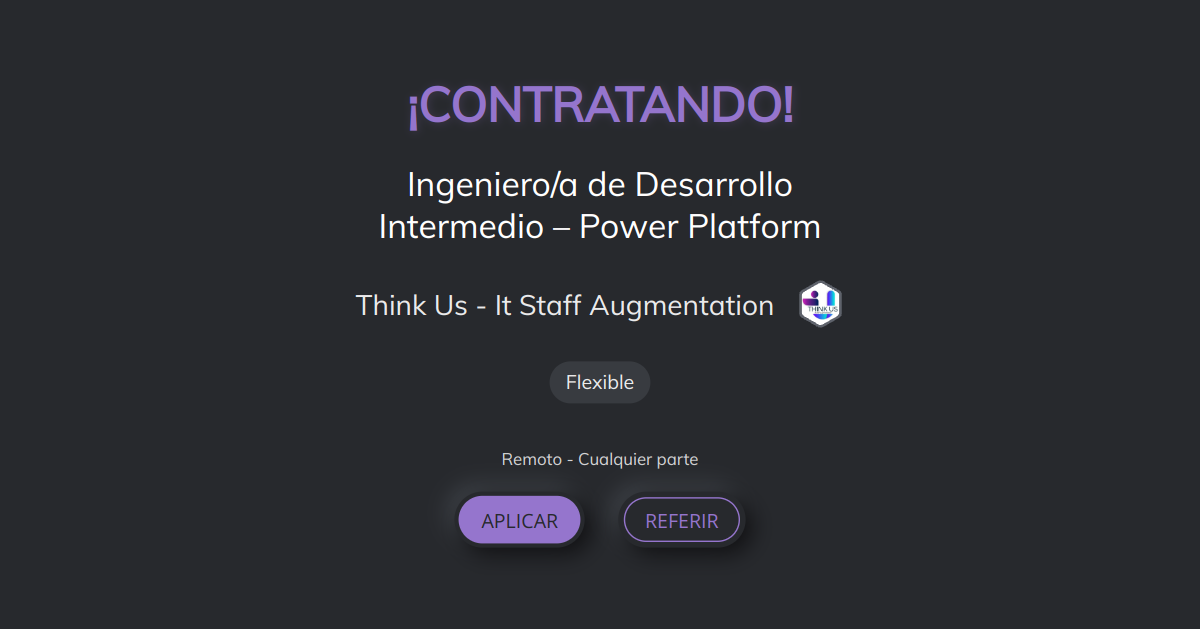 Ingeniero/a de Desarrollo Intermedio – Power Platform en Think Us - It Staff Augmentation | Torre