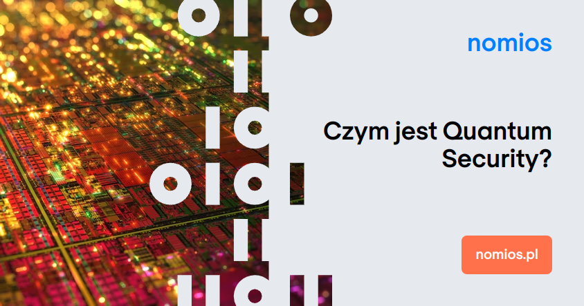 Czym jest Quantum Security? | Nomios Polska