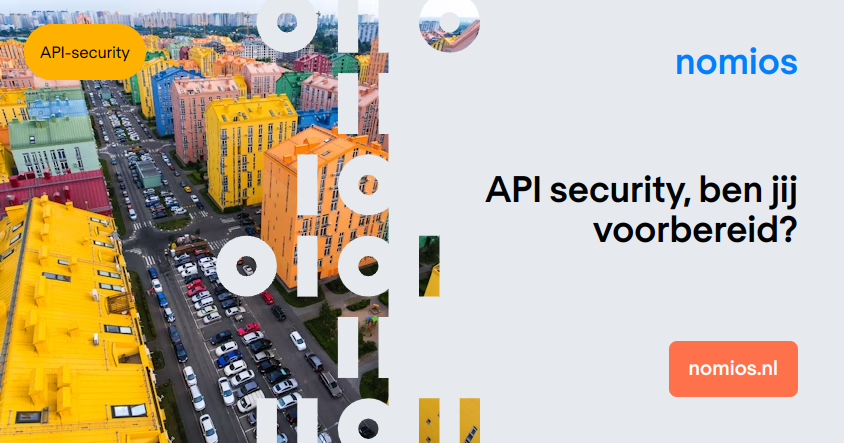 API security, ben jij voorbereid? | Nomios Nederland