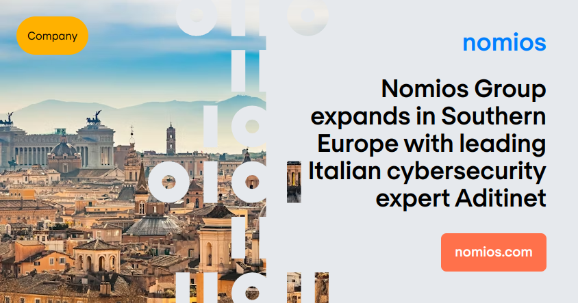 Nomios Group expands in Southern Europe with leading… | Nomios Group