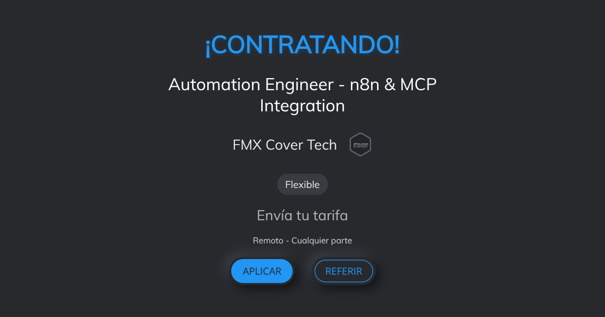 Automation Engineer - n8n & MCP Integration en FMX Cover Tech | Torre