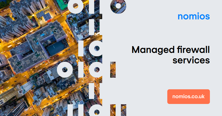 Managed firewall services | Nomios UK