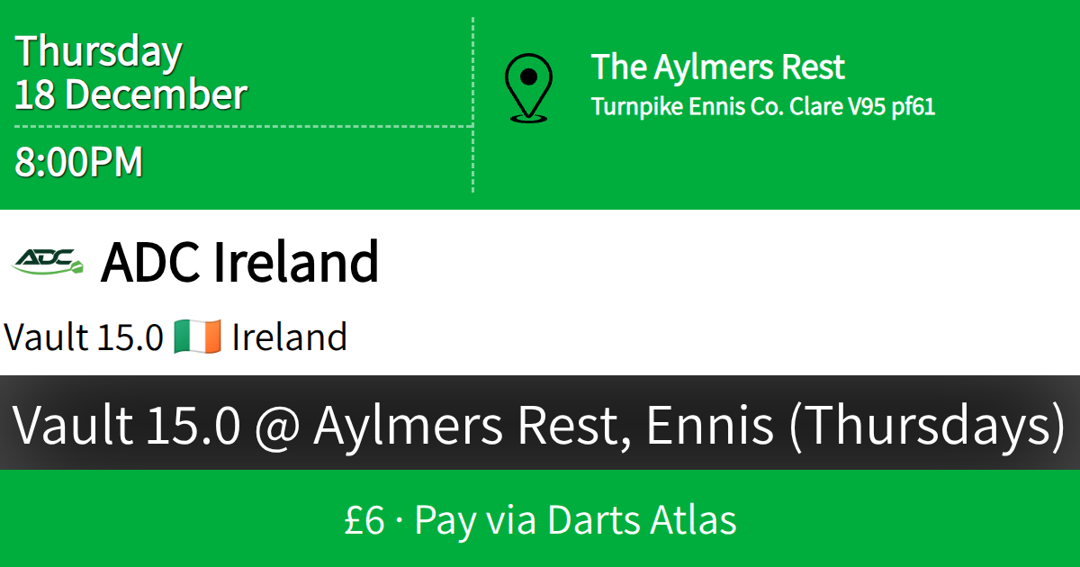 Vault 15.0 @ Aylmers Rest, Ennis (Thursdays)