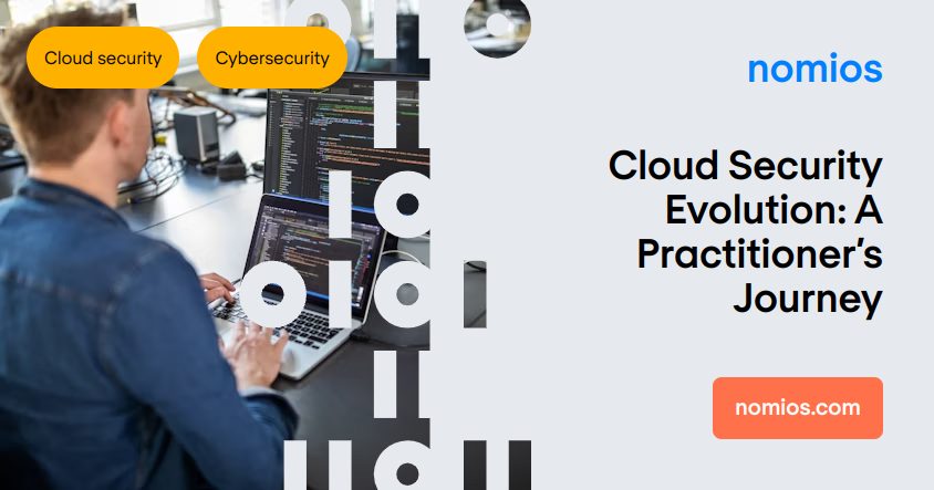 Cloud Security Evolution: A Practitioner’s Journey | Nomios Group