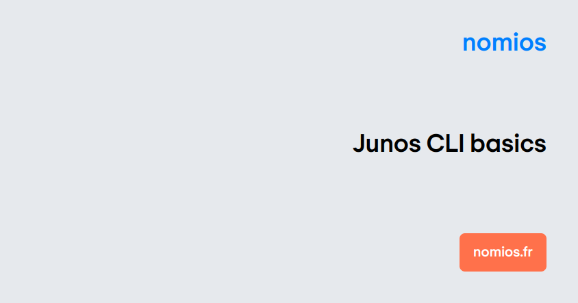 Junos CLI basics | Nomios France