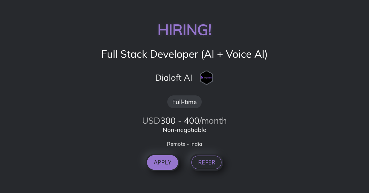 Full Stack Developer (AI + Voice AI) at Dialoft AI | Torre
