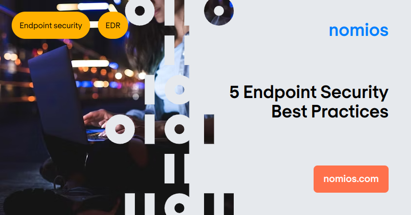 5 Endpoint Security Best Practices | Nomios Group