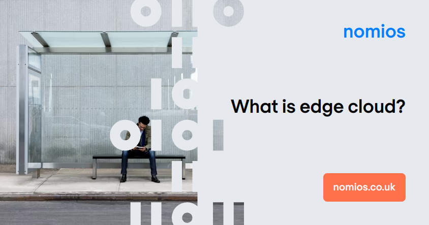 What is edge cloud? | Nomios UK