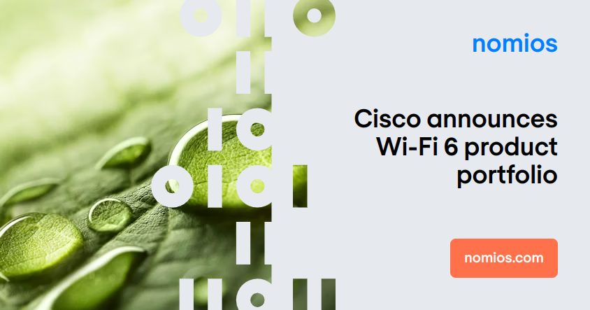 Cisco announces Wi-Fi 6 product portfolio | Nomios Group