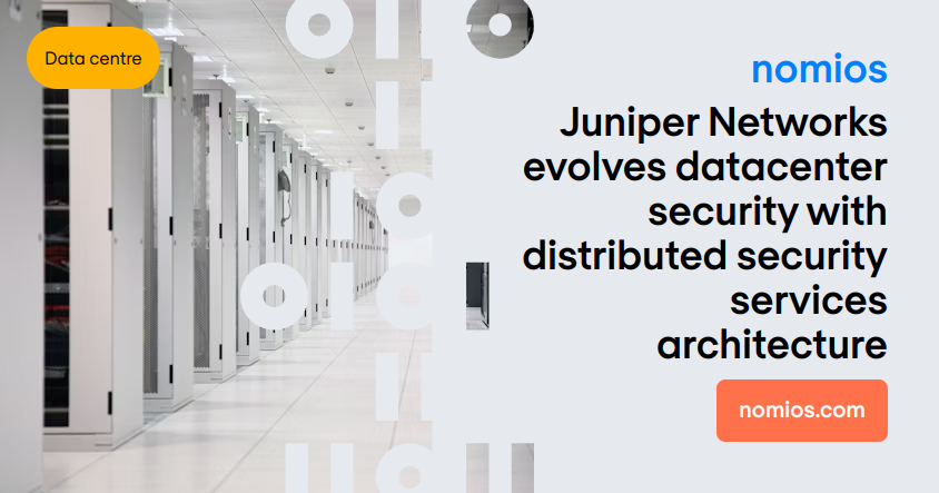 Juniper Networks evolves datacenter security with… | Nomios Group