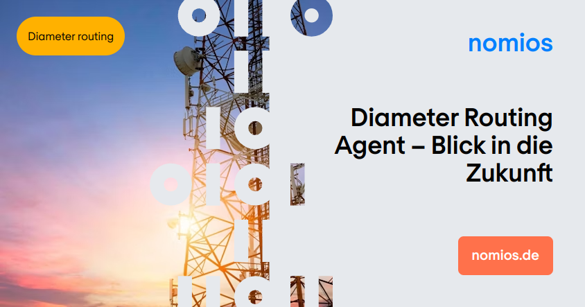 Diameter Routing Agent – Blick in die Zukunft | Nomios Deutschland