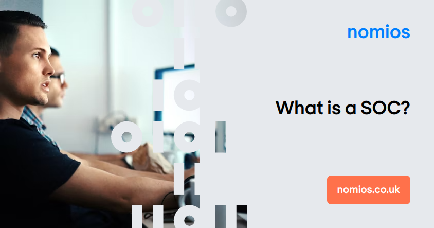 What is a SOC? | Nomios UK