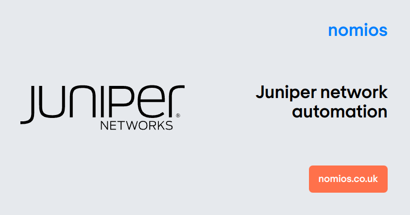 Juniper network automation | Partners & resellers | Nomios UK