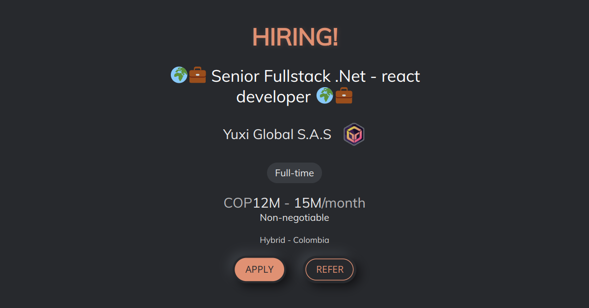 🌍💼 Senior Fullstack .Net - react developer 🌍💼 at Yuxi Global S.A.S | Torre