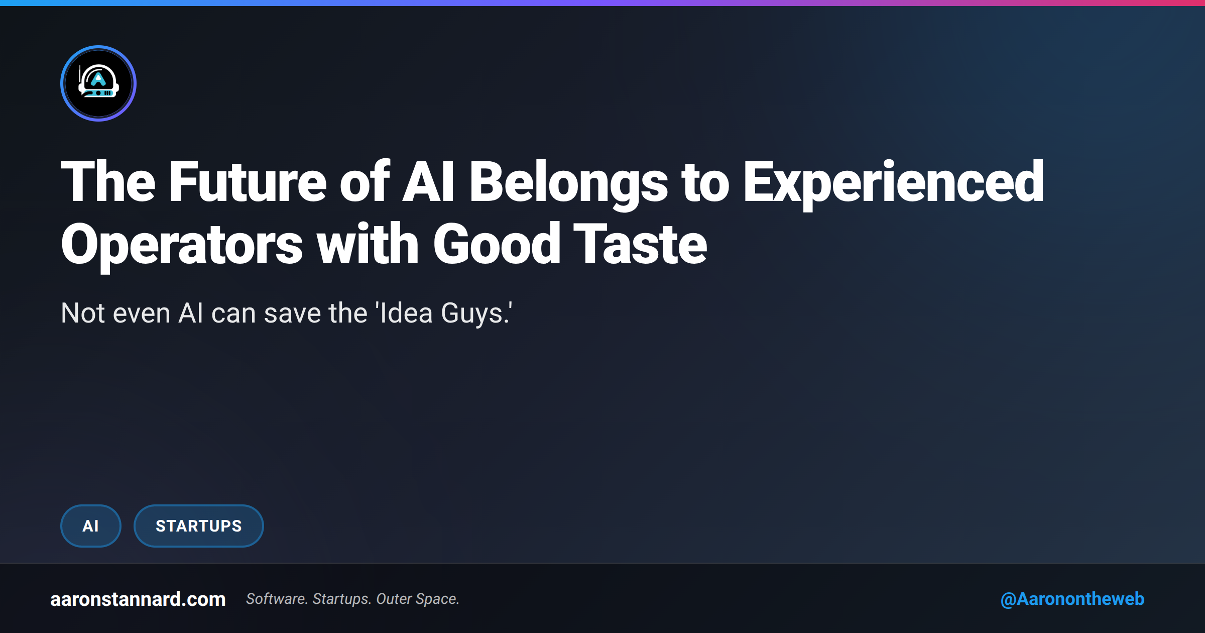 The Future of AI Belongs to Experienced Operators with Good Taste ...