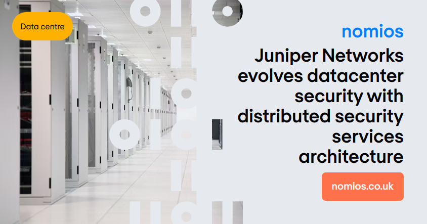 Juniper Networks evolves datacenter security with… | Nomios UK